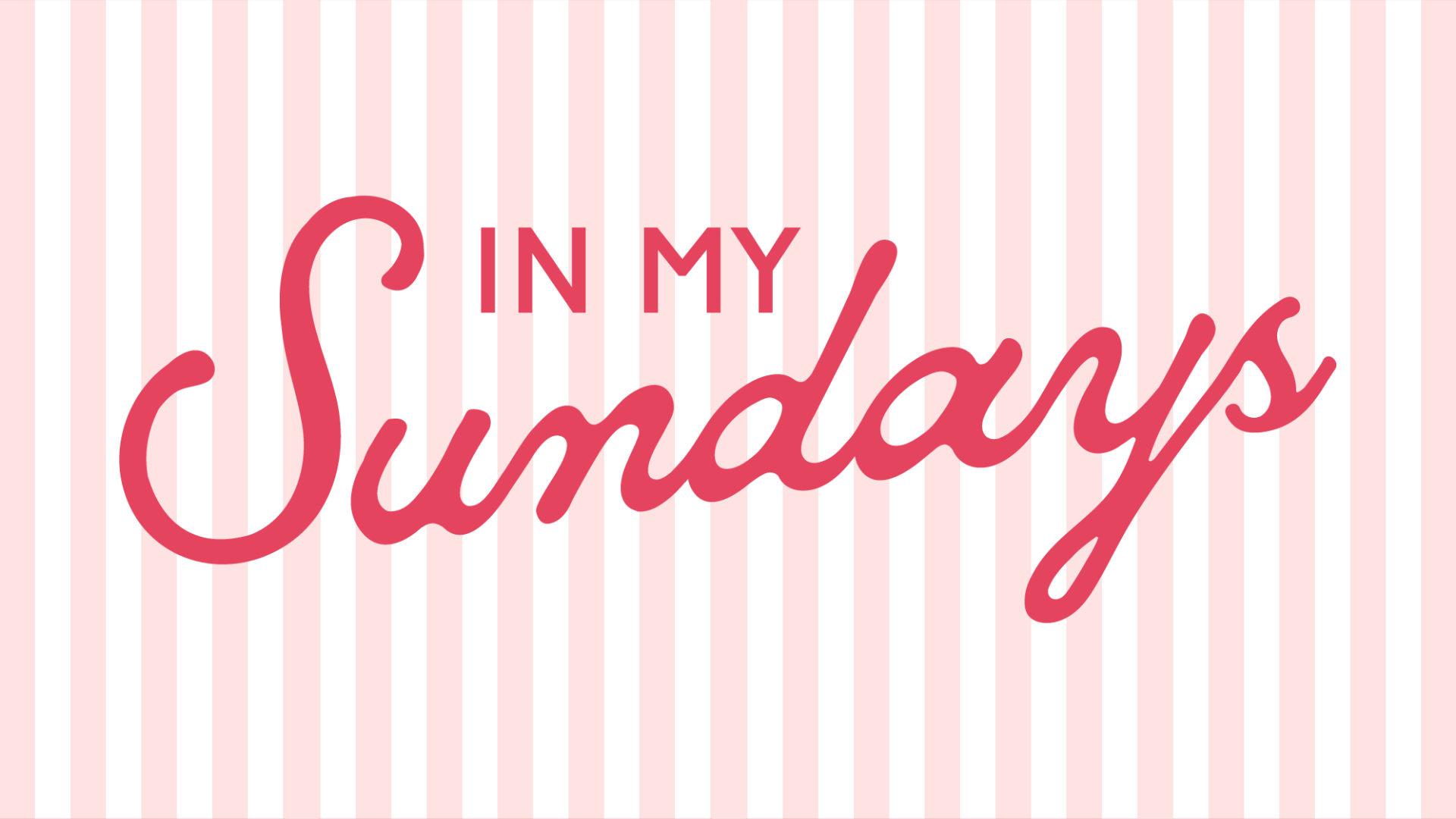 In My Sundays